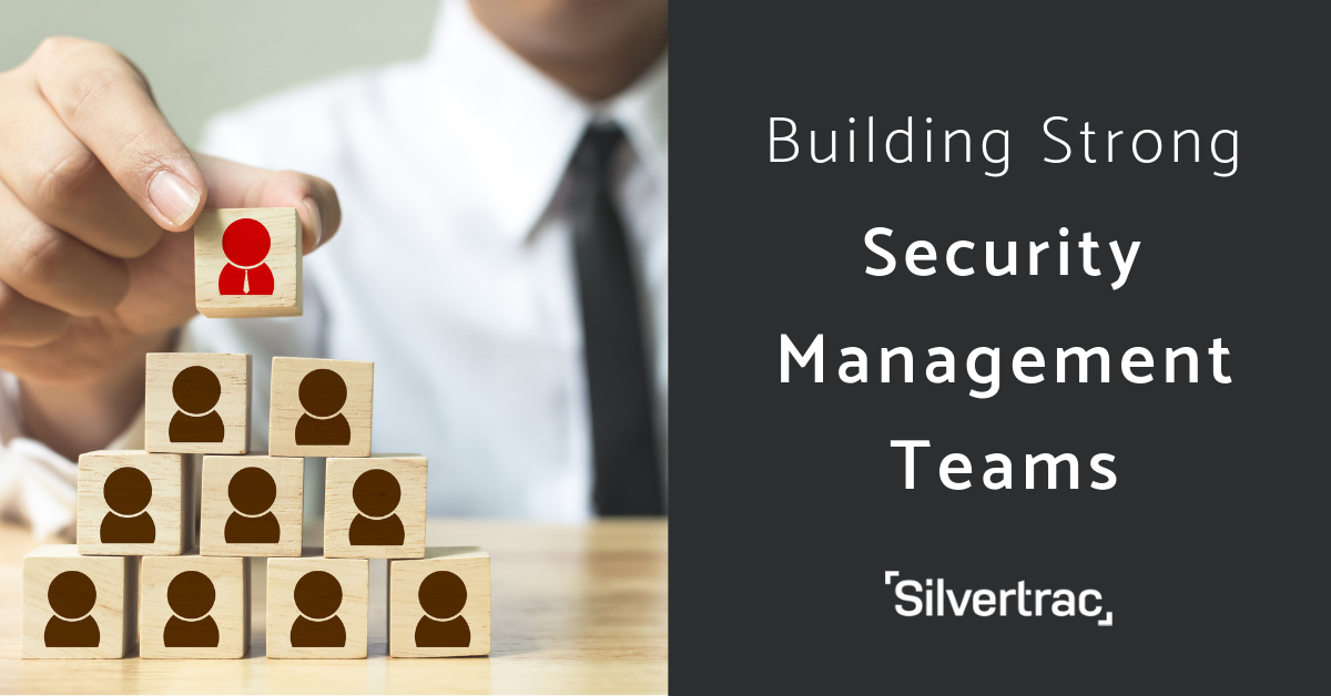 Building Strong Security Management Teams building-strong-security-management-teams